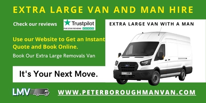 Extra Large Van with a Man Hire in Peterborough | PETERBOROUGH MAN VAN